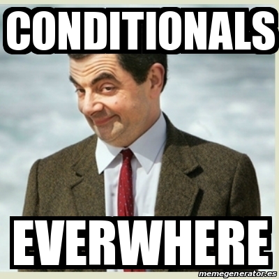 Meme Mr Bean - CONDITIONALS EVERWHERE - 31483073