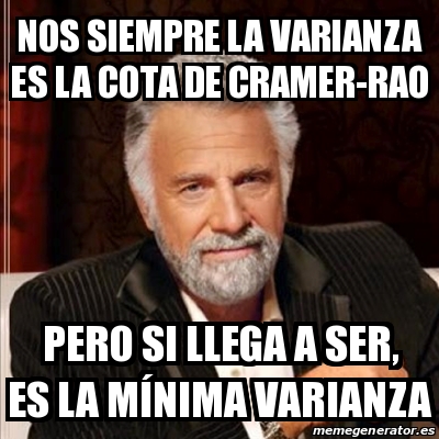 Meme Most interesting man - Nos siempre la varianza es la cota de ...