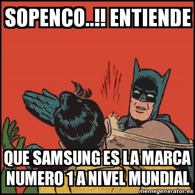 Meme Batman slaps Robin - Sopenco..!! Entiende Que Samsung Es La Marca ...