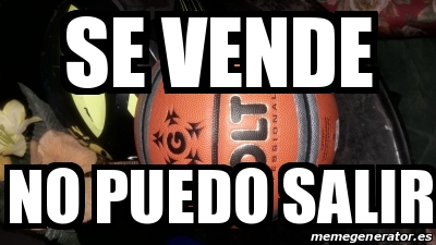 Meme Personalizado - se vende no puedo salir - 31485469