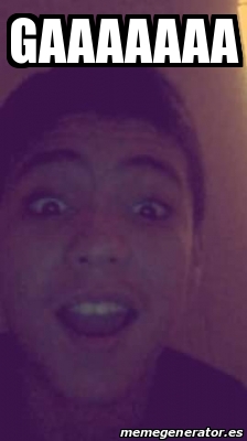 Meme Personalizado - GAAAAAAA - 31487629