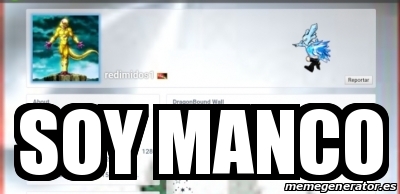Meme Personalizado - Soy manco - 31487997