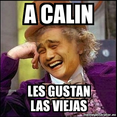 Meme Yao Wonka - A calin Les gustan las viejas - 31488098