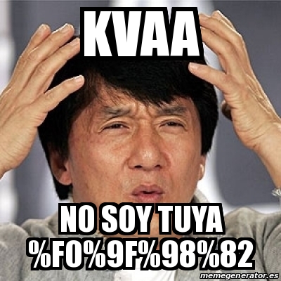 Meme Jackie Chan - Kvaa No soy tuya %F0%9F%98%82 - 31489274