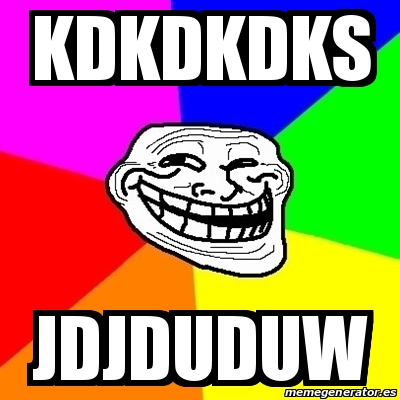 Meme Troll - Kdkdkdks Jdjduduw - 31489360