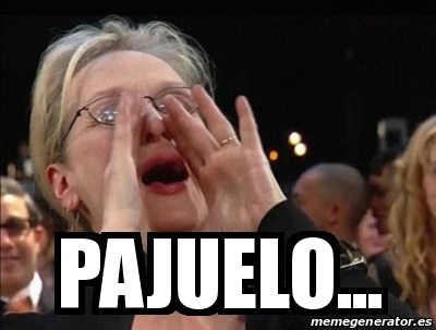 Meme Personalizado - Pajuelo... - 31490751