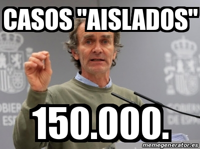 Meme Personalizado - Casos "aislados" 150.000. - 31493152