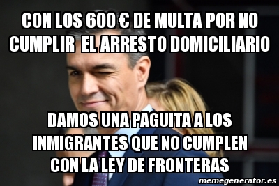 Meme Personalizado - con los 600 â‚¬ de multa por no cumplir el arresto ...