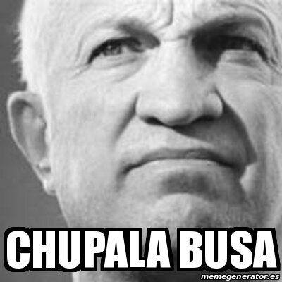 Meme Personalizado - Chupala Busa - 31495614