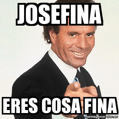 Meme Julio Iglesias - Josefina Eres cosa fina - 31496467