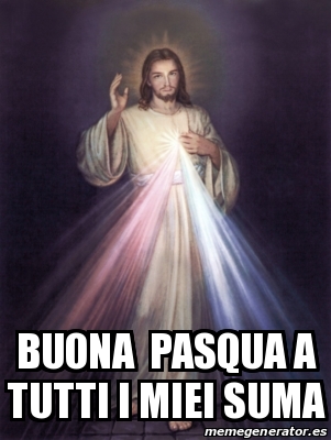 Meme Personalizado - buona Pasqua a tutti i miei suma - 31498890