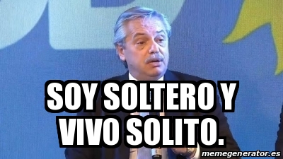 Meme Personalizado - Soy soltero y vivo solito. - 31051997