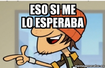 Meme Personalizado - Eso si me lo esperaba - 31057138