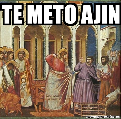 Meme Personalizado - Te meto Ajin - 31500153