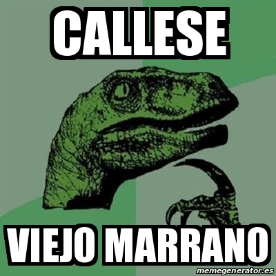 Meme Filosoraptor - cALLESE VIEJO MARRANO - 31500505