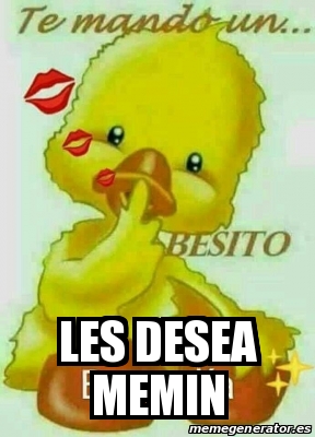 Meme Personalizado - Les desea Memin - 31502471