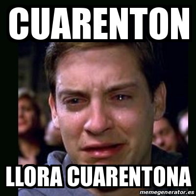 Meme crying peter parker - CUARENTON LLORA CUARENTONA - 31502790