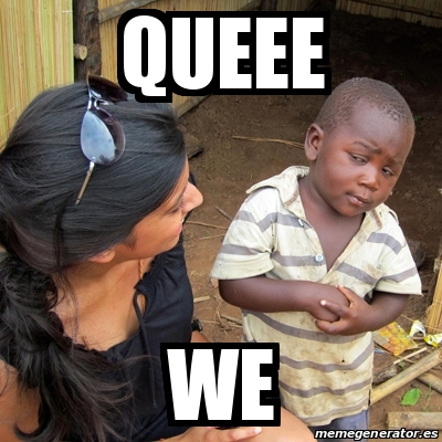 Meme Skeptical 3rd World Kid - Queee We - 31502801