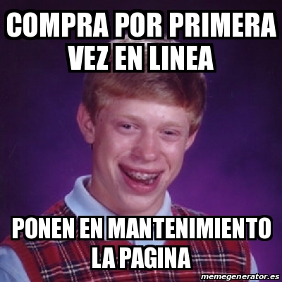 Meme Bad Luck Brian - compra por primera vez en linea ponen en ...