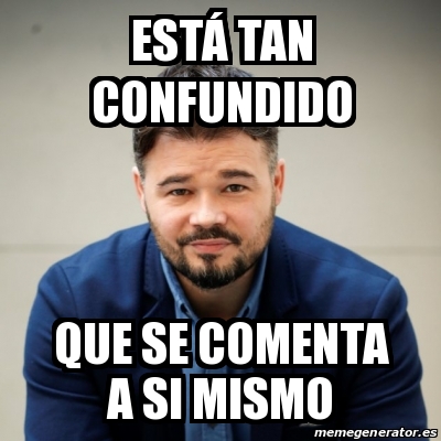 Meme Personalizado - ESTÃ¡ tan confundido que se comenta a si mismo ...