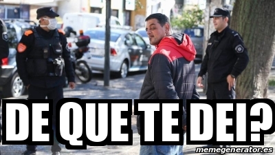 Meme Personalizado - De que te dei? - 31507047
