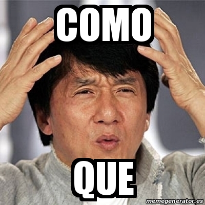 Meme Jackie Chan - como que - 31507111