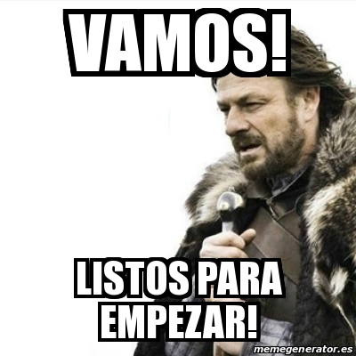 Meme Prepare Yourself - vamos! Listos para empezar! - 31507465