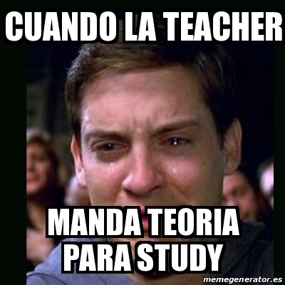 Meme crying peter parker - Cuando la teacher manda teoria para study ...