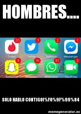 Meme Personalizado - Hombres.... Solo hablo contigo!%F0%9F%99%84 - 31508827