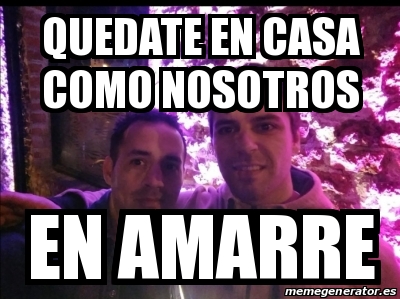Meme Personalizado - Quedate en casa como nosotros En amarre - 31510148