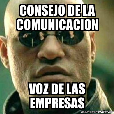 Meme What If I Told You - consejo de la comunicacion voz de las ...
