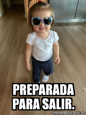 Meme Personalizado - Preparada para salir. - 31511163