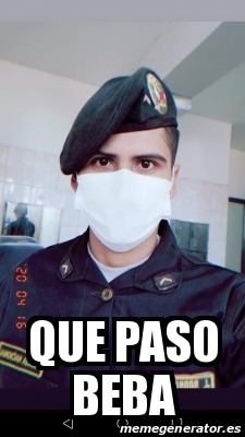 Meme Personalizado - QUE PASO BEBA - 31512298