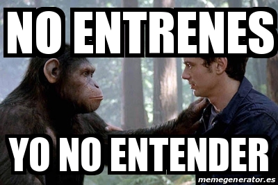Meme Personalizado - No entrenes Yo no entender - 31512567