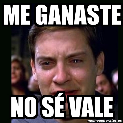 Meme crying peter parker - Me ganaste No sÃ© vale - 31512663