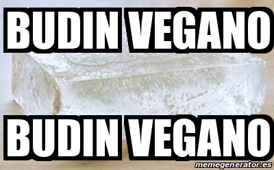 Meme Personalizado - Budin vegano Budin vegano - 31513687
