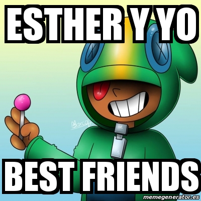 Meme Personalizado - Esther y yo Best Friends - 31515341
