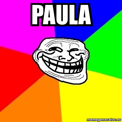 Meme Troll - Paula - 31515491