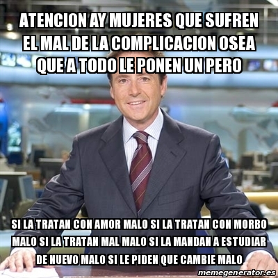 Meme Matias Prats - atencion ay mujeres que sufren el mal de la ...