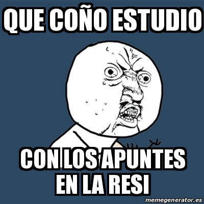Meme Y U No - que coÃ±o estudio con los apuntes en la resi - 31516236