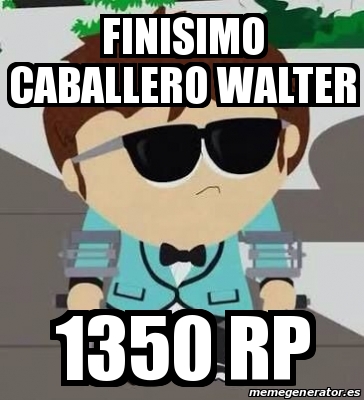 Meme Personalizado - fINISIMO CABALLERO WALTER 1350 RP - 31518201