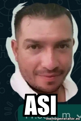Meme Personalizado - Asi - 31521206
