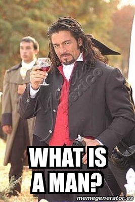 Meme Personalizado - what is a man? - 31522480