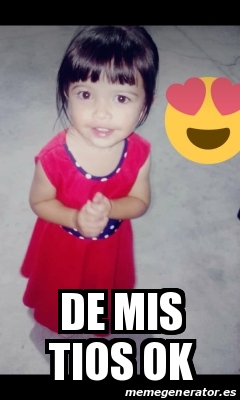 Meme Personalizado - De mis tios ok - 31522903