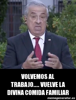 Meme Personalizado - Volvemos al trabajo.... Vuelve la divina comida ...
