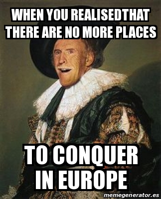 Meme Personalizado - When you realisedthat there are no more places to ...