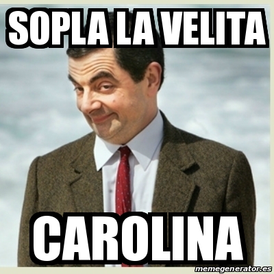 Meme Mr Bean - Sopla la velita Carolina - 31524607