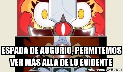 Meme Personalizado - Espada de augurio, permitemos ver mÃ¡s alla de lo ...
