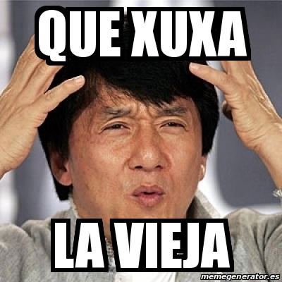 Meme Jackie Chan - que xuxa la vieja - 31525046