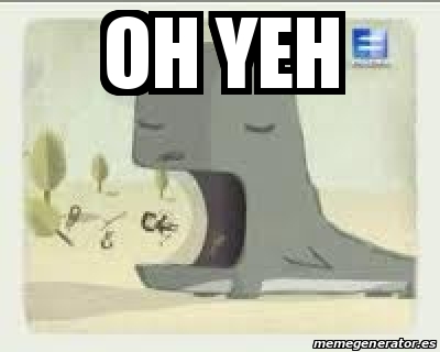 Meme Personalizado - oh yeh - 31525570